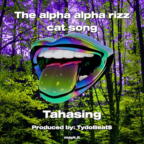 Play The alpha alpha rizz cat song by Tahasing on Amazon Music Unlimited