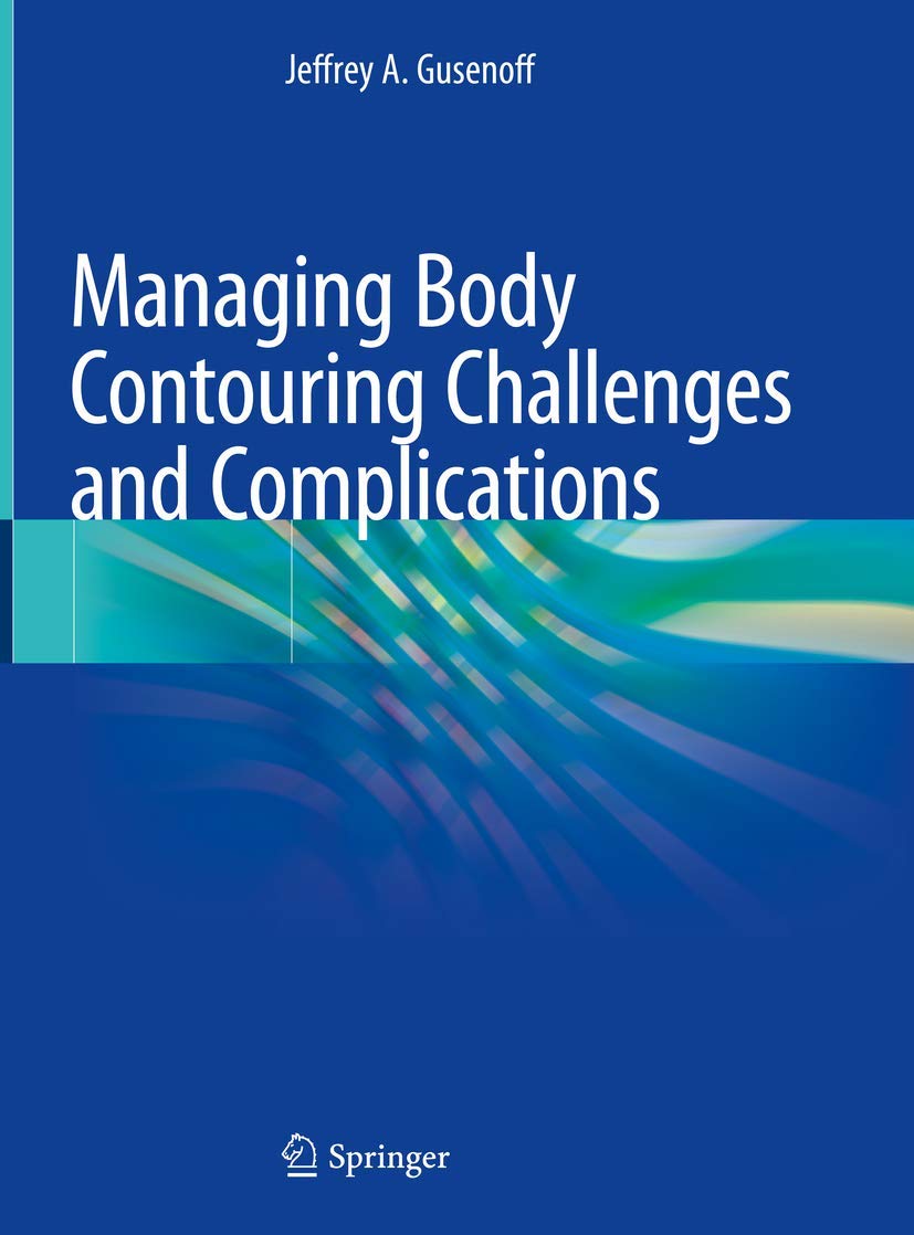 Managing Body Contouring Challenges and Complications: 9783030030674 ...
