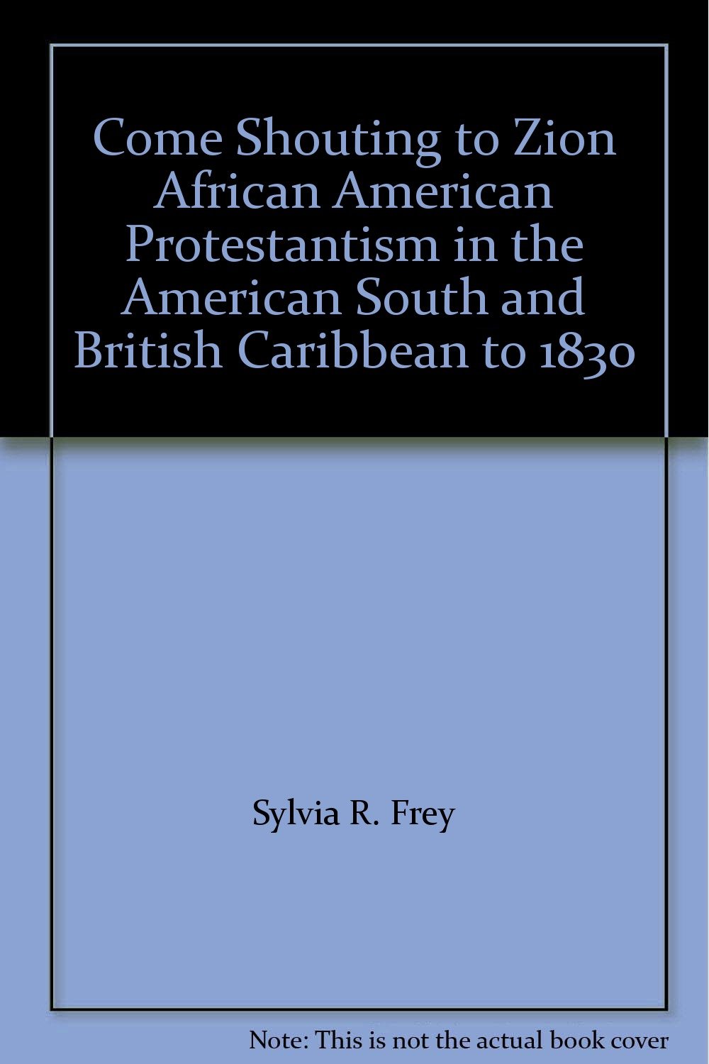 Come Shouting to Zion African American Protestantism in the American ...