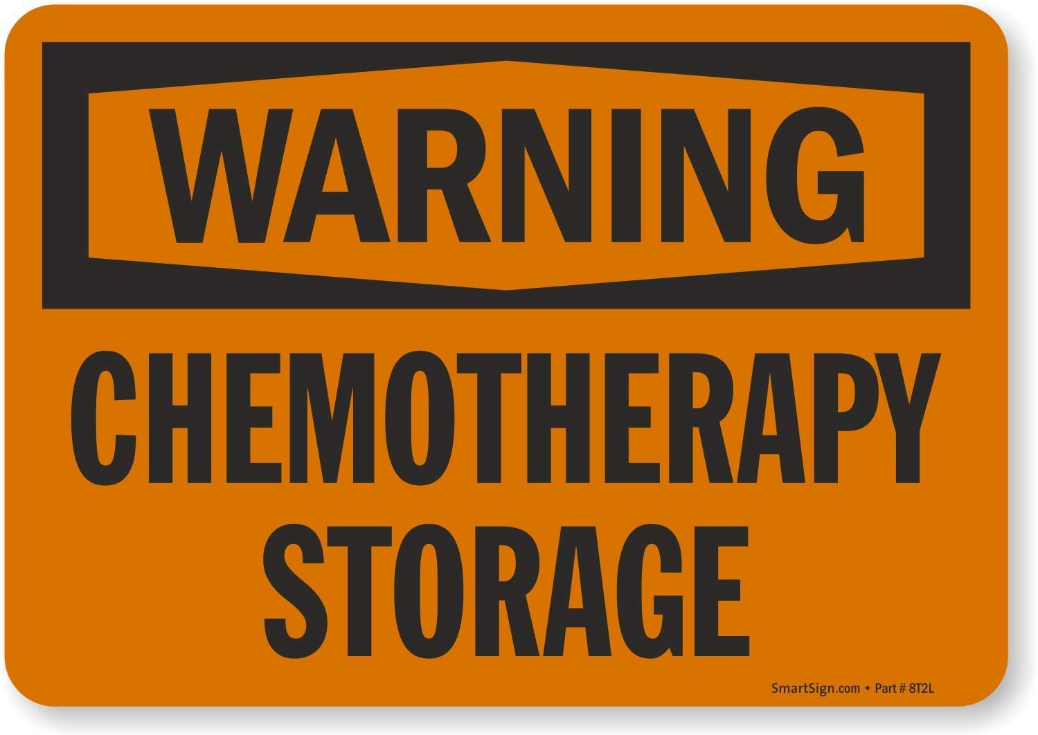 SmartSign "Warning - Chemotherapy Storage" Label | 7" x 10" Laminated ...
