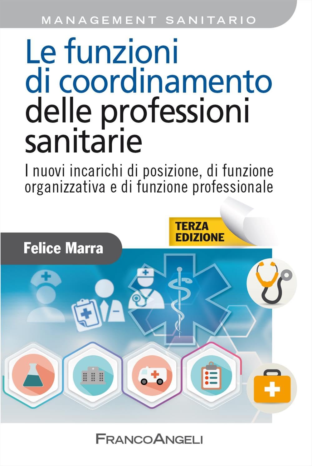Le funzioni di coordinamento delle professioni sanitarie. I nuovi ...