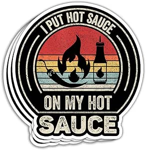 Amazon.com: TOPIMOON I Put Hot Sauce On My Hot Sauce Sticker Funny ...