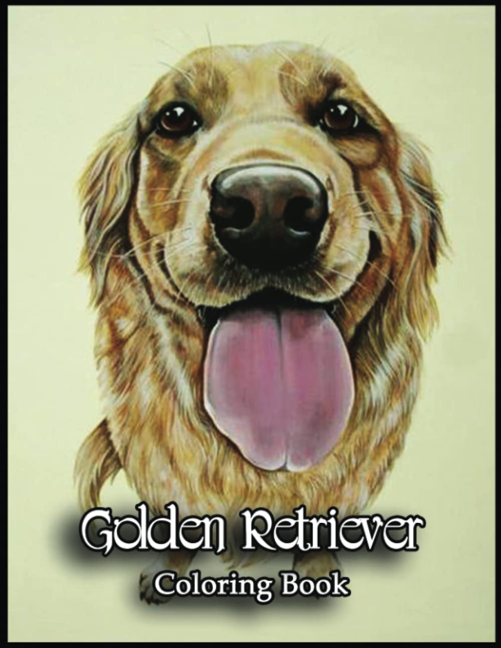 Golden Retriever Coloring Book: Color Your Way to Calm with this ...