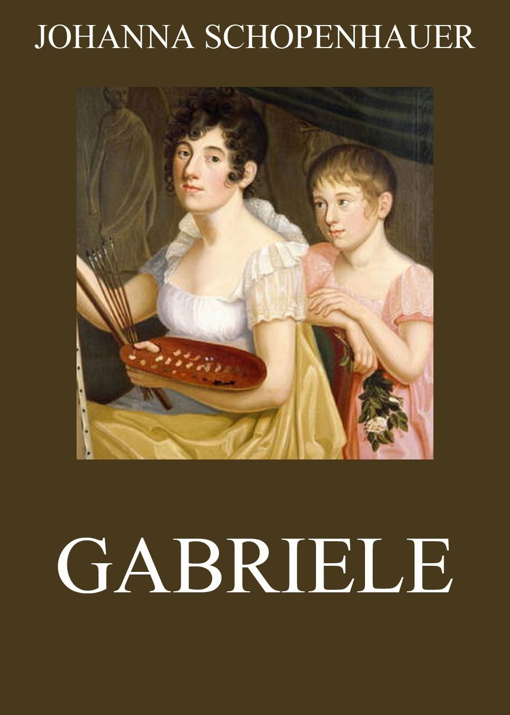 Amazon.com: Gabriele (German Edition) eBook : Schopenhauer, Johanna ...