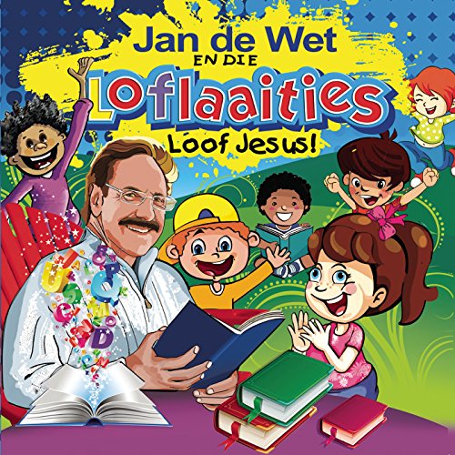 Amazon.com: Loof Jesus : Jan de Wet En Die Loflaaities: Digital Music