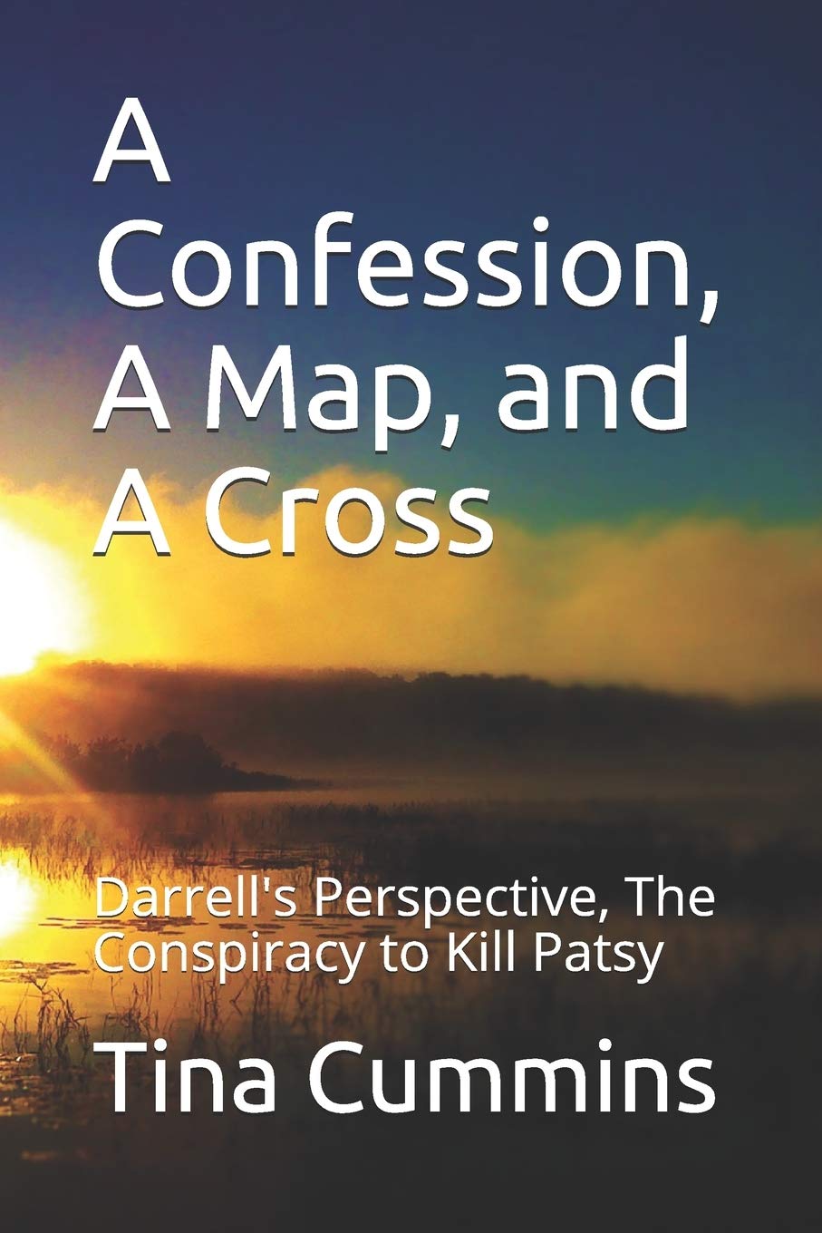 A Confession, A Map, and A Cross: Darrell's Perspective (The Patsy ...
