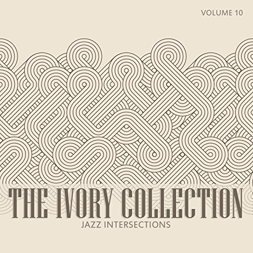 Play The Ivory Collection: Jazz Intersections, Vol. 10 by VARIOUS ARTISTS on Amazon Music