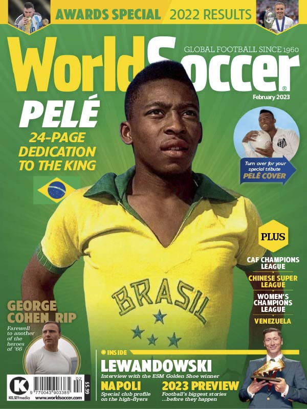 World Soccer Magazine February 2023 PELE COVER DEDICATION TO THE KING ...