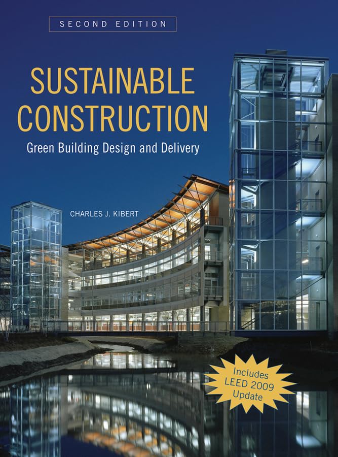 Sustainable Construction: Green Building Design and Delivery, Second ...