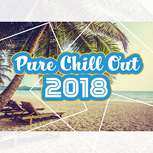 Play Pure Chill Out 2018 by Lounge relax on Amazon Music