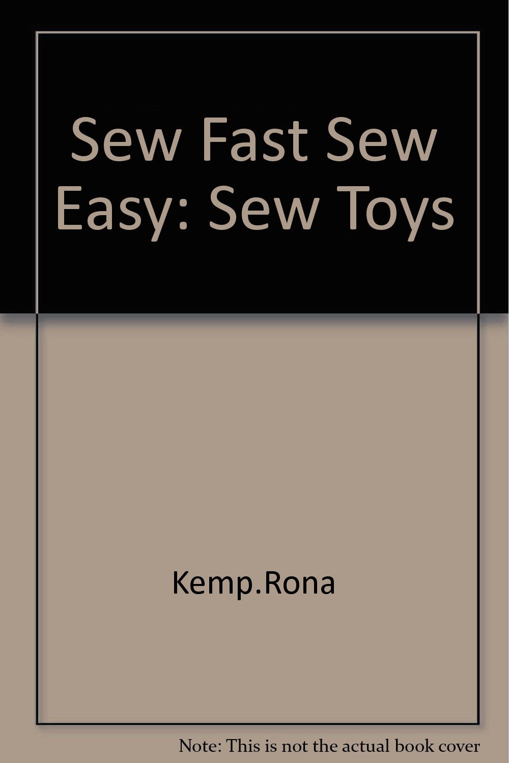 Amazon | Sew Fast Sew Easy: Sew Toys | Toymaking