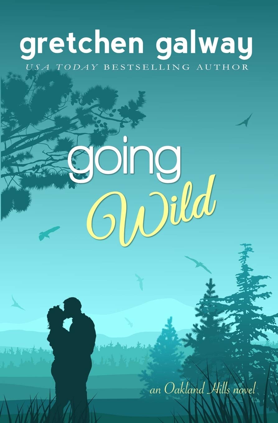 Amazon.com: Going Wild (Oakland Hills): 9781939872180: Galway, Gretchen ...