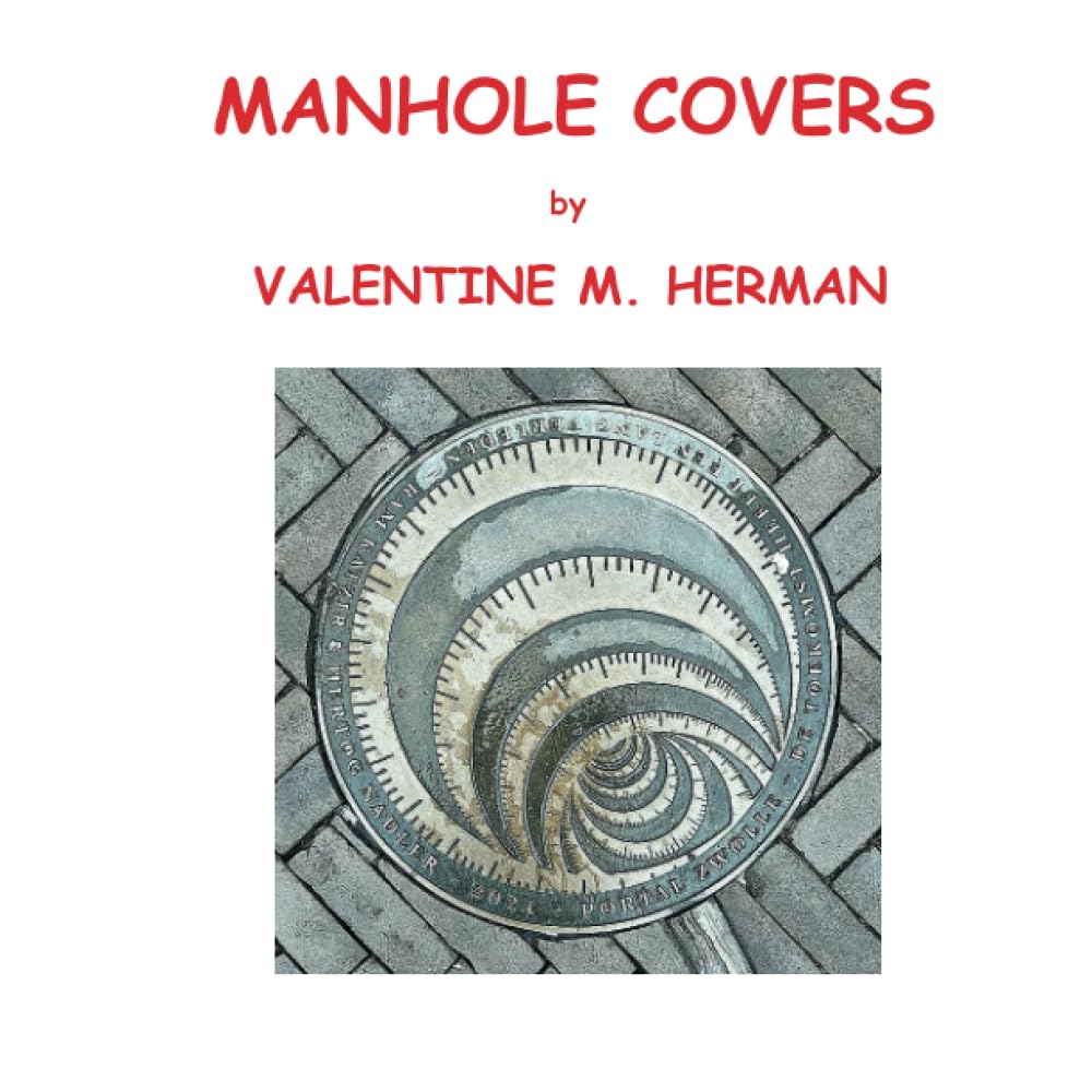 Manhole Covers: Herman, Valentine M.: 9798397591409: Amazon.com: Books