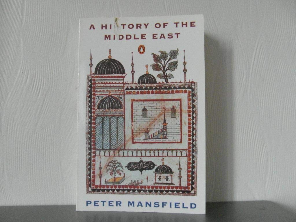Amazon.com: A History of the Middle East: 9780140125382: Mansfield ...