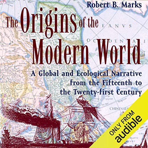 The Origins of the Modern World: A Global and Ecological Narrative from ...