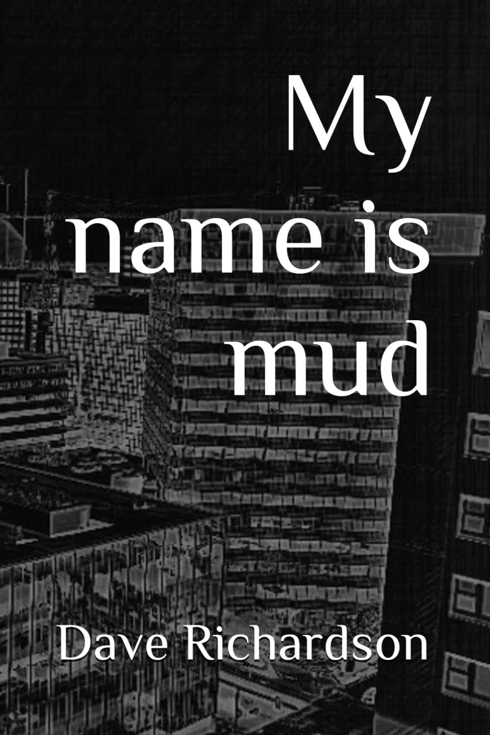 My name is mud: Unearthing the story beneath the surface and rising ...