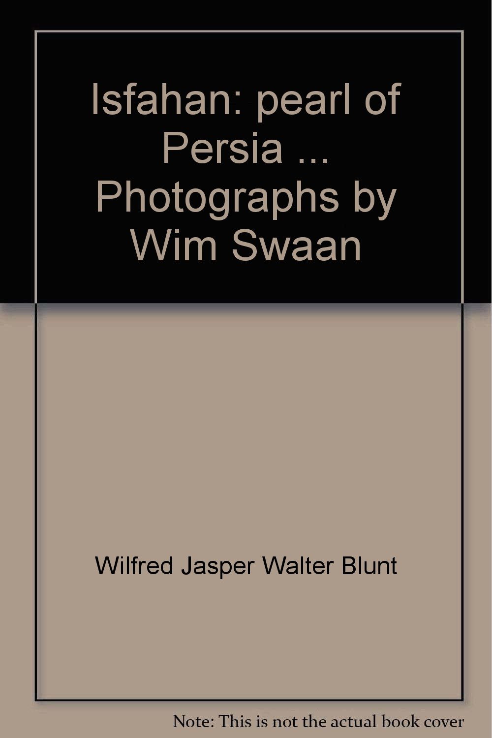 Isfahan: pearl of Persia ... Photographs by Wim Swaan: Amazon.co.uk ...