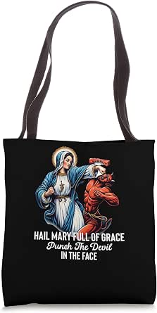 Amazon.com: Hail Mary Full of Grace Punch the Devil in the Face ...