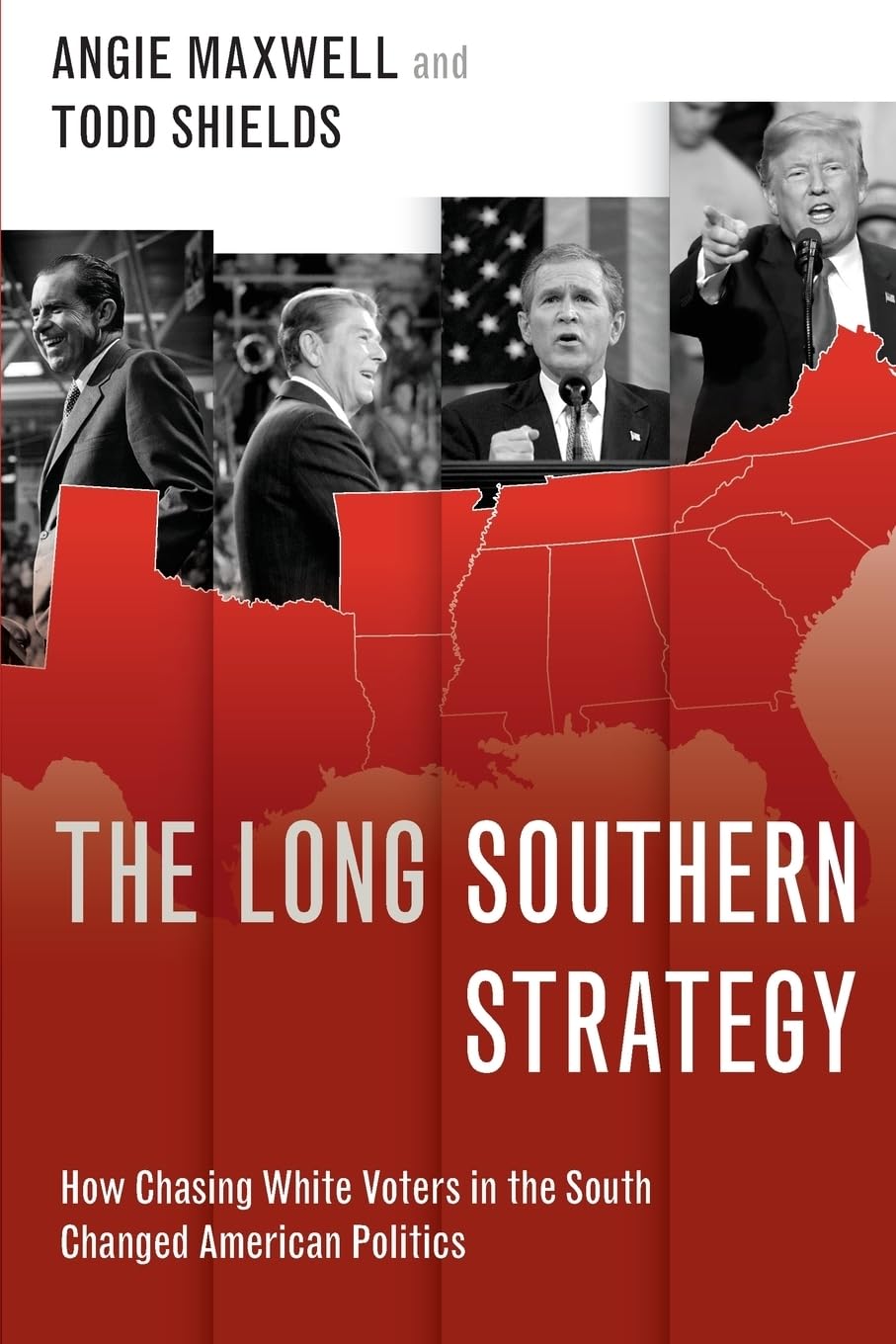The Long Southern Strategy: How Chasing White Voters in the South ...