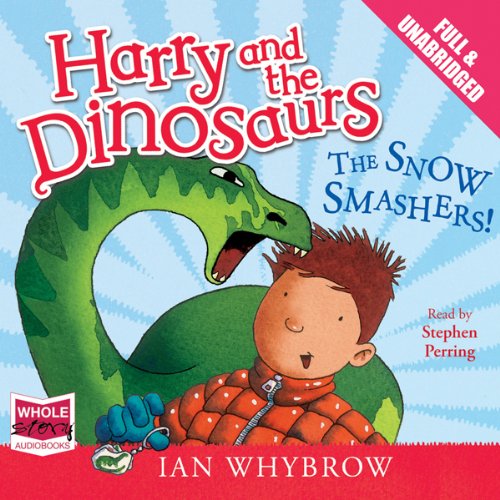 Amazon.com: Harry and the Dinosaurs: The Snow Smashers! (Audible Audio ...