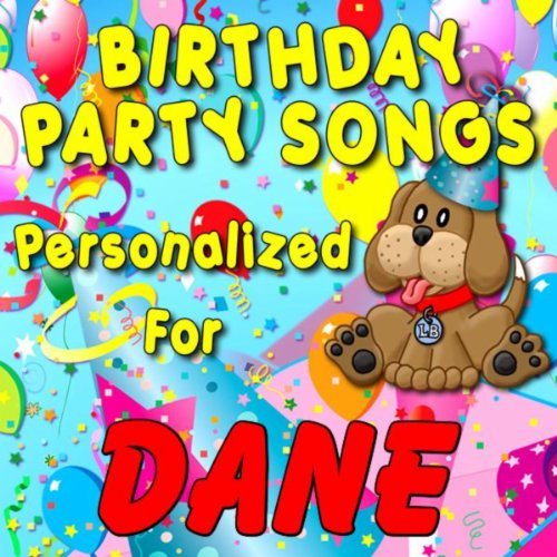 Amazon.com: Birthday Party Songs - Personalized For Dane : Personalized ...
