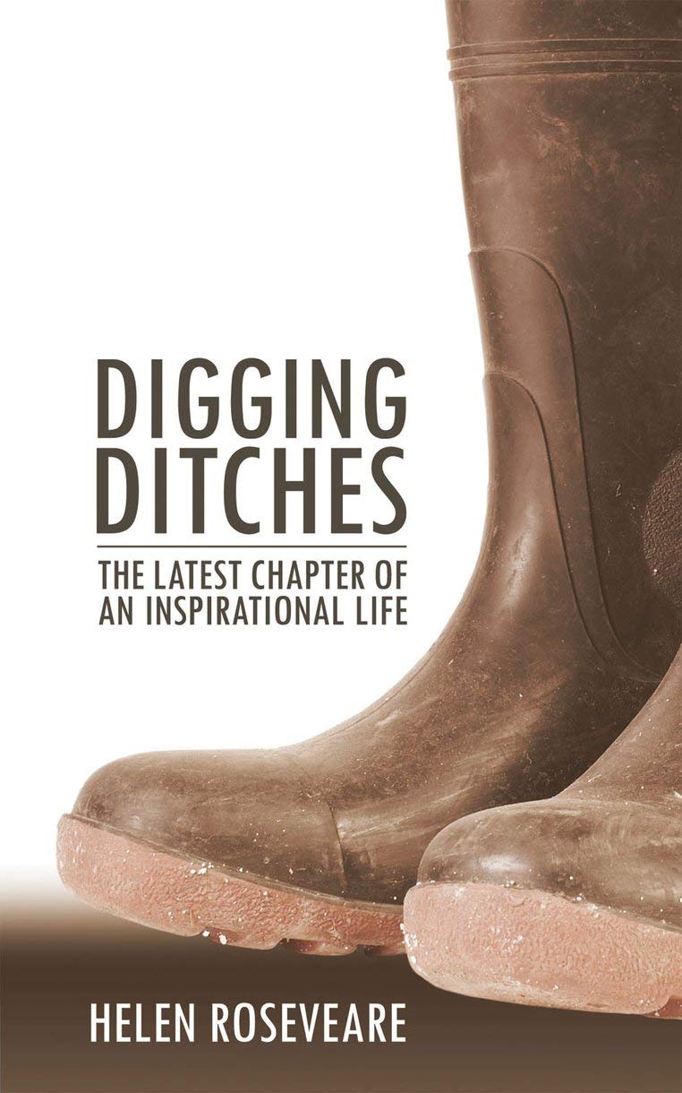 Digging Ditches: The Latest Chapter of an Inspirational Life (Biography ...