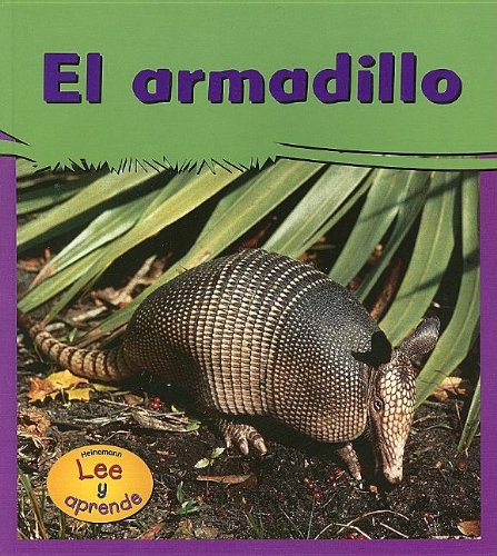 El Armadillo/armadillos (Mi gran jardin / My Big Backyard) (Spanish Edition): Schaefer, Lola M ...