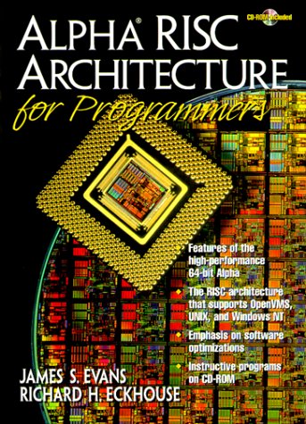 Alpha Risc Architecture for Programmers: Evans, James S., Eckhouse ...