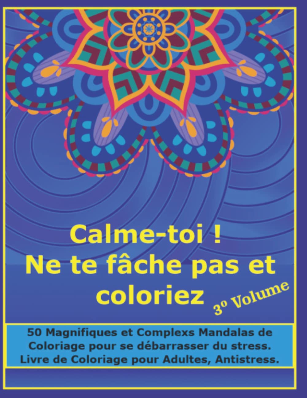 Calme Toi Ne Te Fache Pas Et Coloriez 3 Volume | Desertcart SINGAPORE