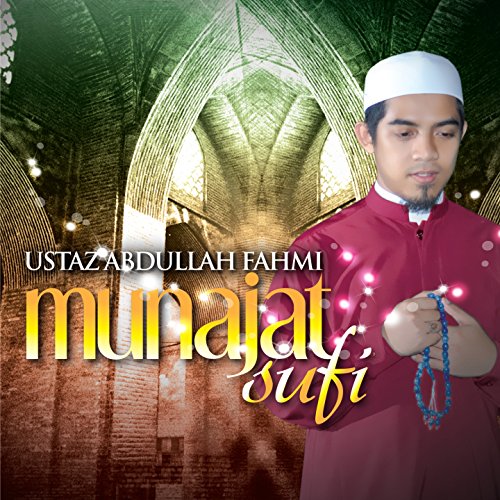 Amazon.co.jp: Munajat Sufi : Ustaz Abdullah Fahmi: デジタルミュージック