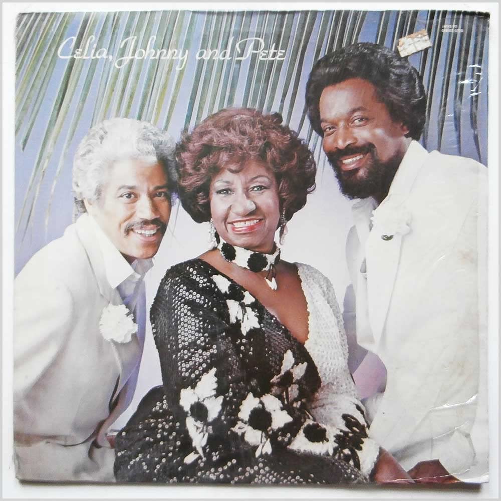 Celia Cruz, Johnny Pacheco, Pete Rodriguez - Celia, Johnny And Pete ...