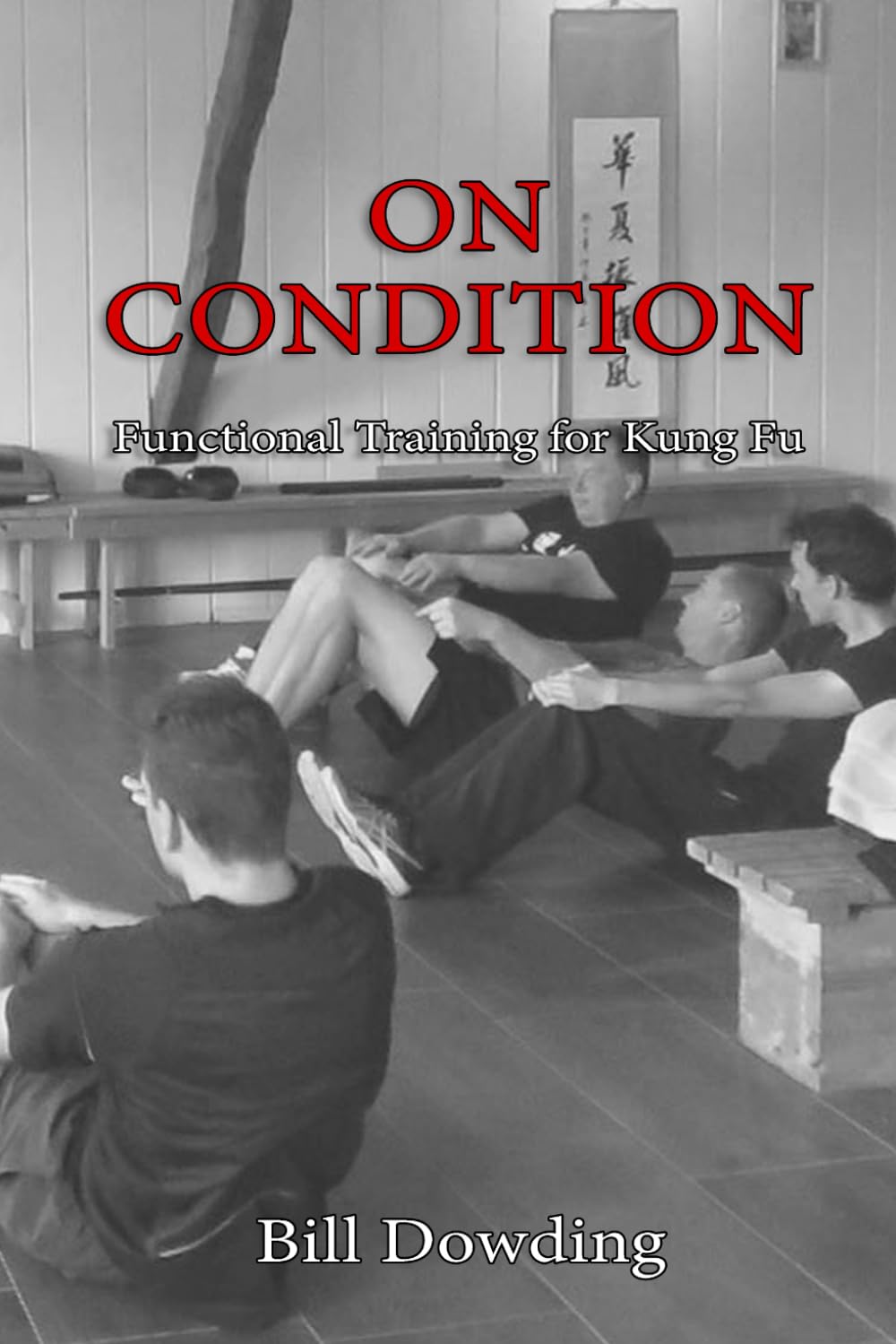 On Condition: Functional Exercises for Kung Fu (Essential Ving Tsun ...