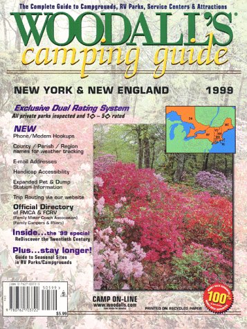 Woodall's Camping Guide: New York & New England 1999 (WOODALL'S NEW ...