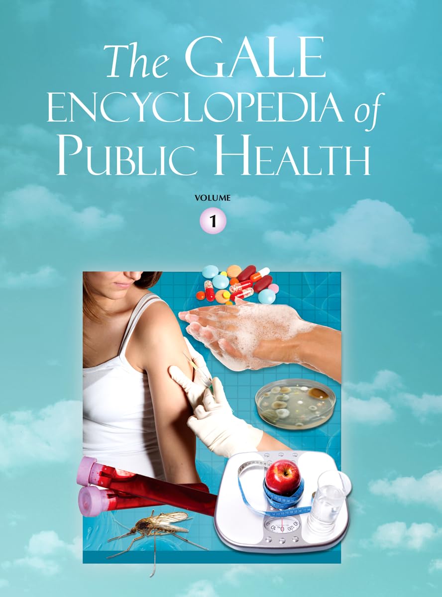 The Gale Encyclopedia of Public Health: 2 volume set: 9781414498768 ...