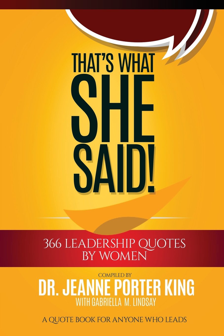 That's What She Said! 366 Leadership Quotes by Women: A Quote Book for ...