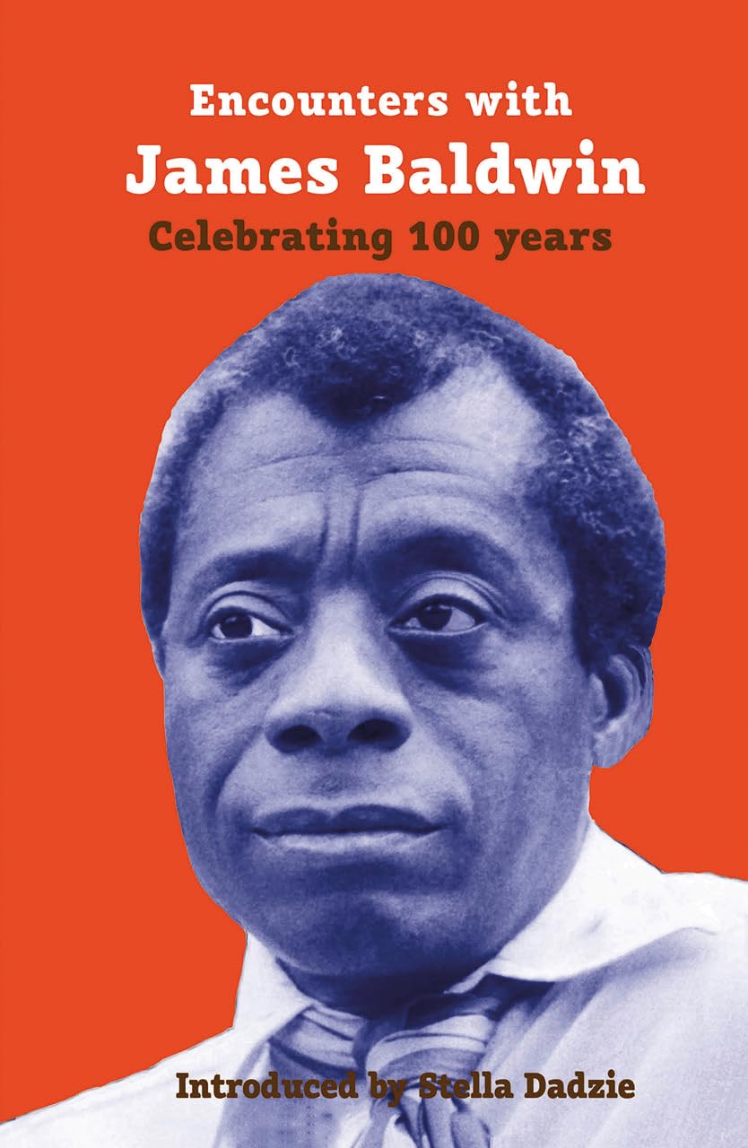 Encounters with James Baldwin: celebrating 100 years: Amazon.co.uk ...