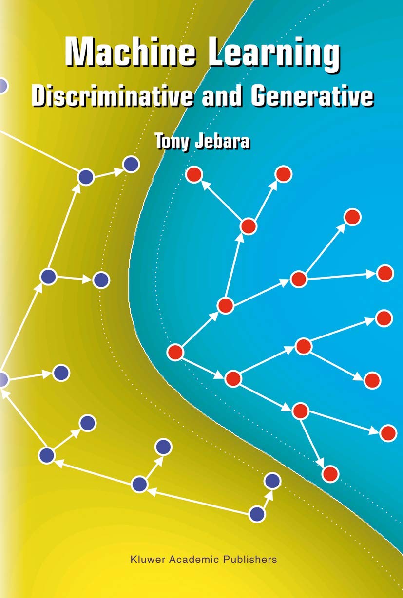 Machine Learning: Discriminative and Generative (The Springer ...