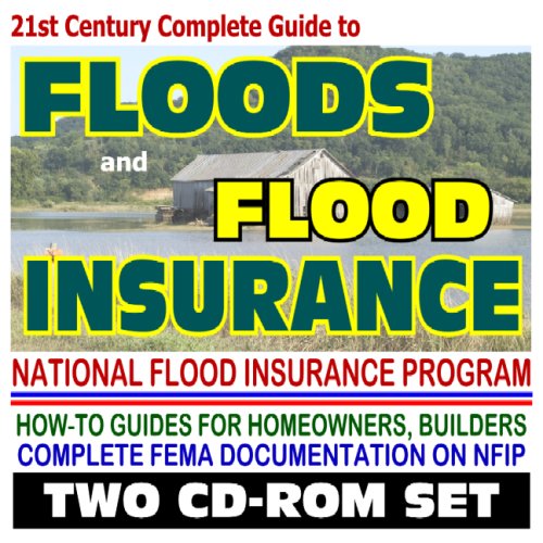 21st Century Complete Guide to Floods and Flood Insurance, Flood Safety ...