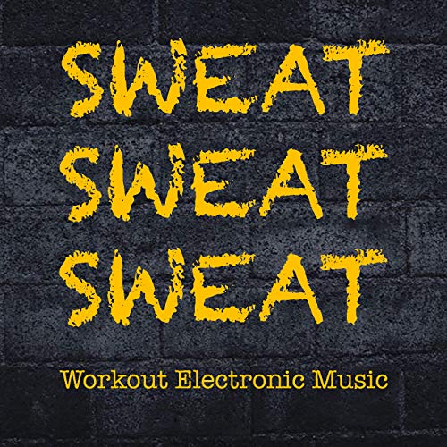 Amazon.co.jp: Sweat Sweat Sweat Workout Electronic Music : ヴァリアス・アーティスト ...