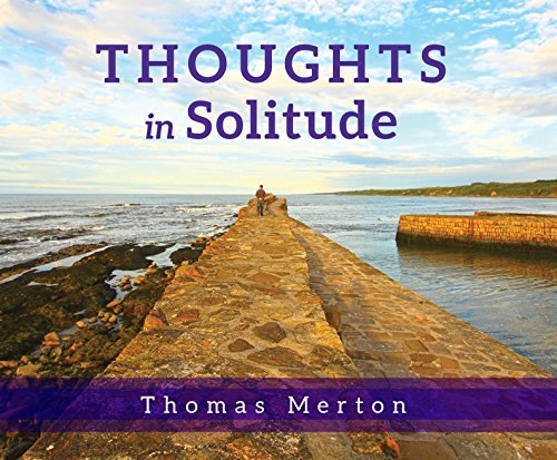 Thoughts in Solitude: Merton, Thomas, Montaldo, Jonathan: 9781616368432 ...