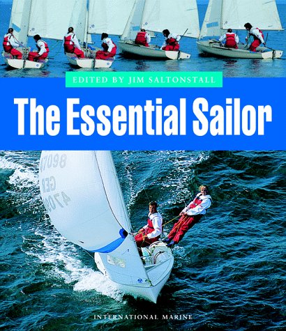 The Essential Sailor: A Complete Course: Saltonstall, Jim ...