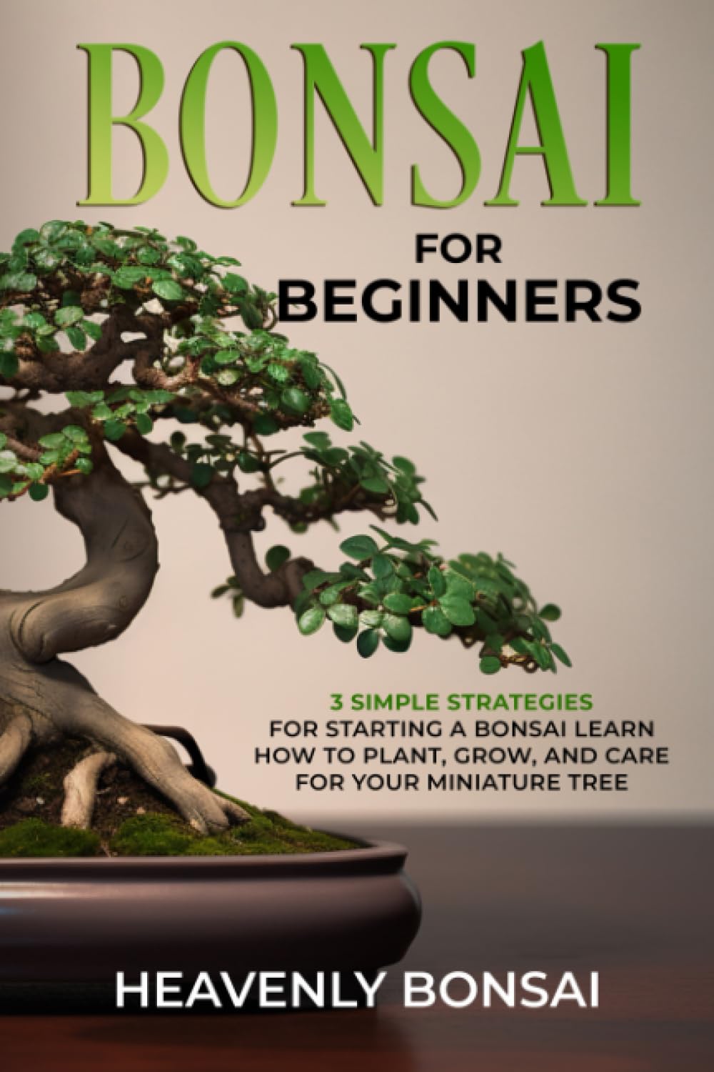 Snapklik.com : Bonsai For Beginners: 3 Simple Strategies For Starting A ...