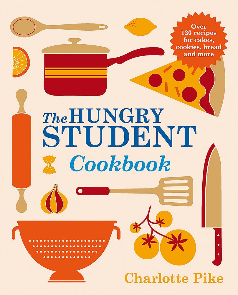 The Hungry Student Cookbook: Amazon.co.uk: Pike, Charlotte ...