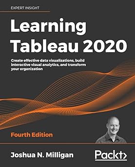 Amazon.com: Learning Tableau 2020: Create effective data visualizations, build interactive ...