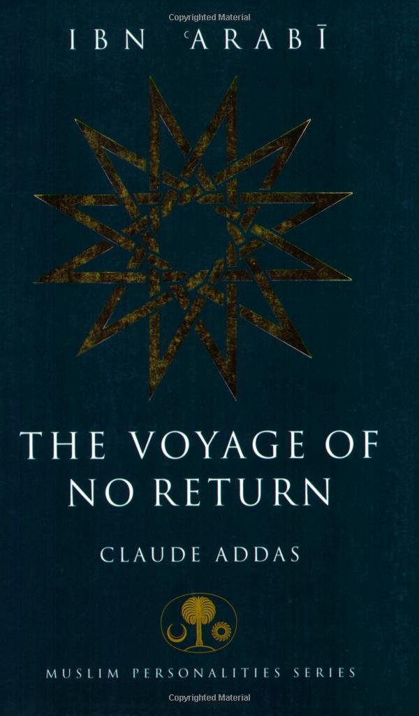 Amazon.com: Ibn 'Arabi: The Voyage of No Return (Muslim Personalities ...