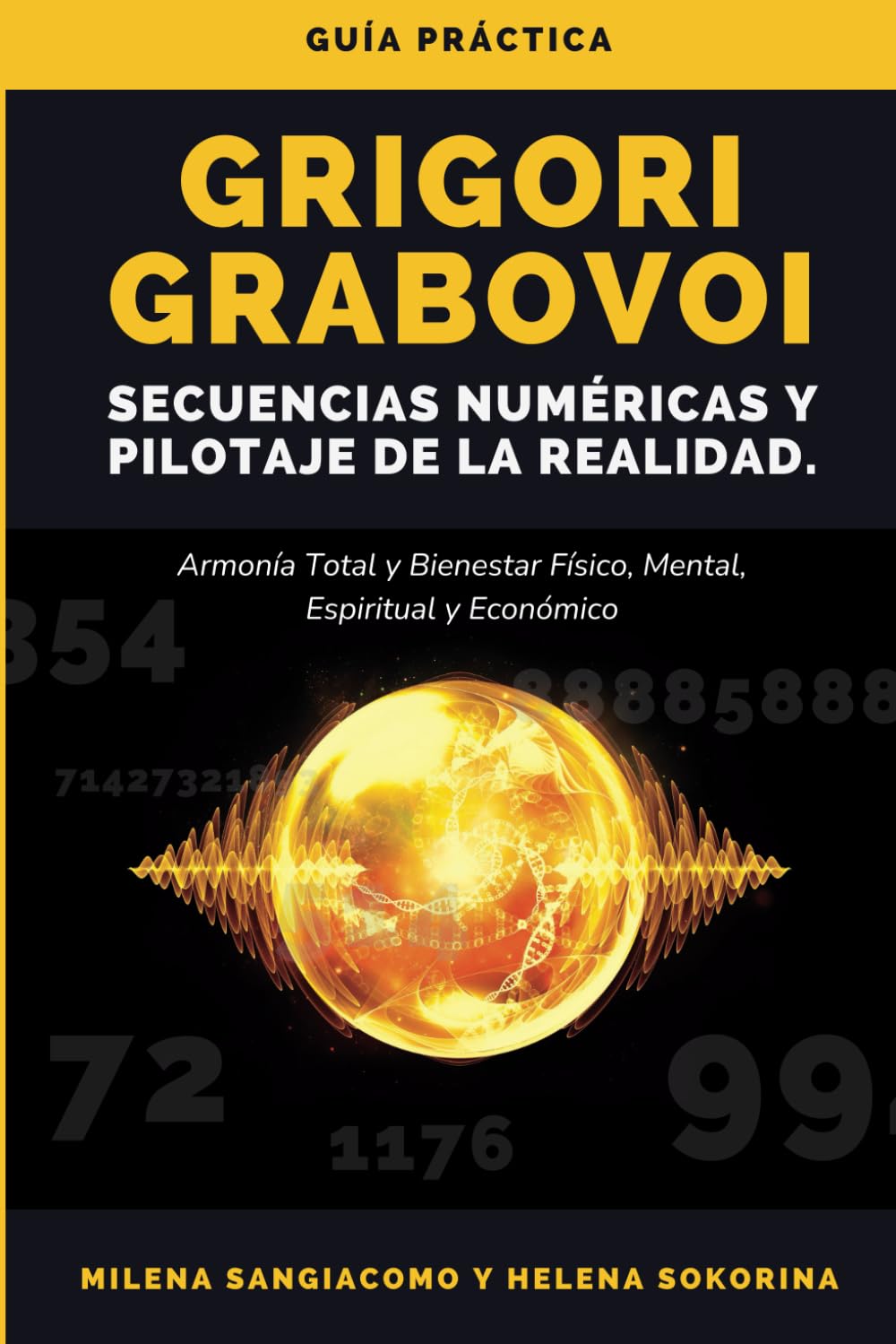 Grigori Grabovoi Secuencias Numéricas y Pilotaje de la Realidad: Guía ...