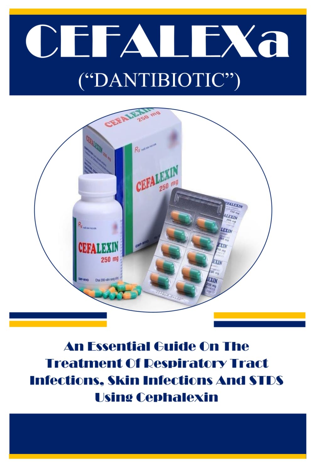 Buy Cefalex ("Dantibiotic"): An Essential Guide On The Of Respiratory ...