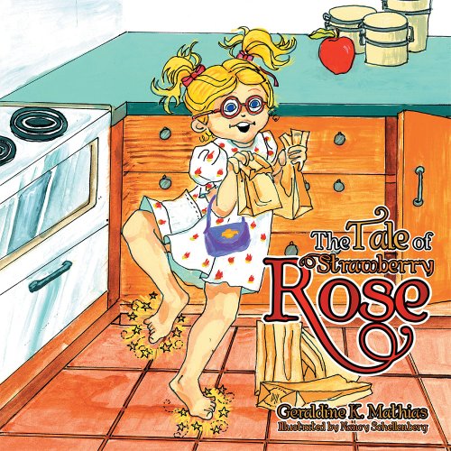 The Tale of Strawberry Rose eBook : Mathias, Geraldine K., Schellenberg ...
