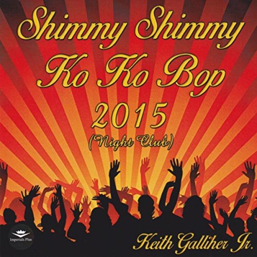 Play Shimmy Shimmy Ko Ko Bop (Night Club) by Keith Galliher Jr. on ...