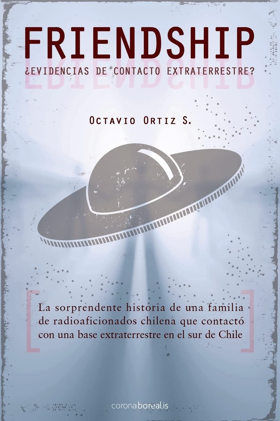 Amazon.com: Friendship: ¿Evidencias de contacto extraterrestre ...